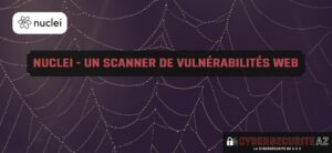 Nuclei - Un scanner de vulnérabilités web